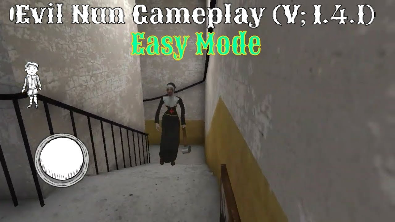 Evil Nun Gameplay : Easy Mode (V;1.4.1) - YouTube