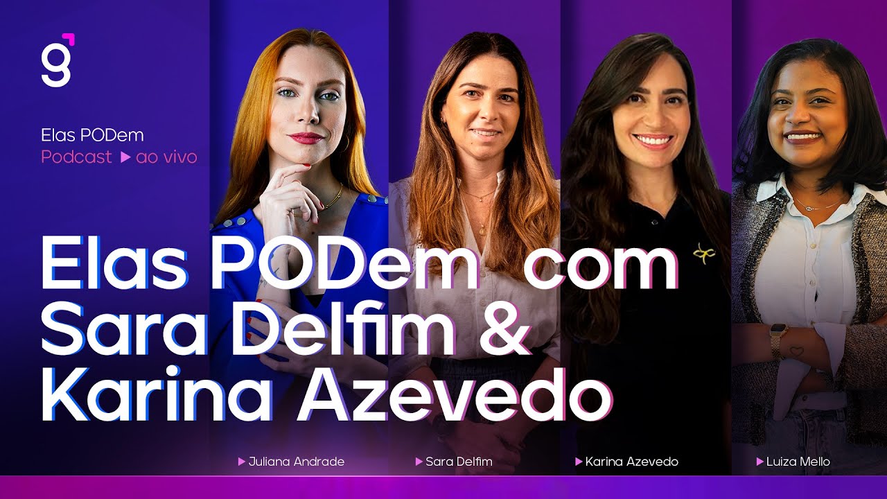 🟣 Elas PODem com Sara Delfim & Karina Azevedo da Dahlia Capital - YouTube