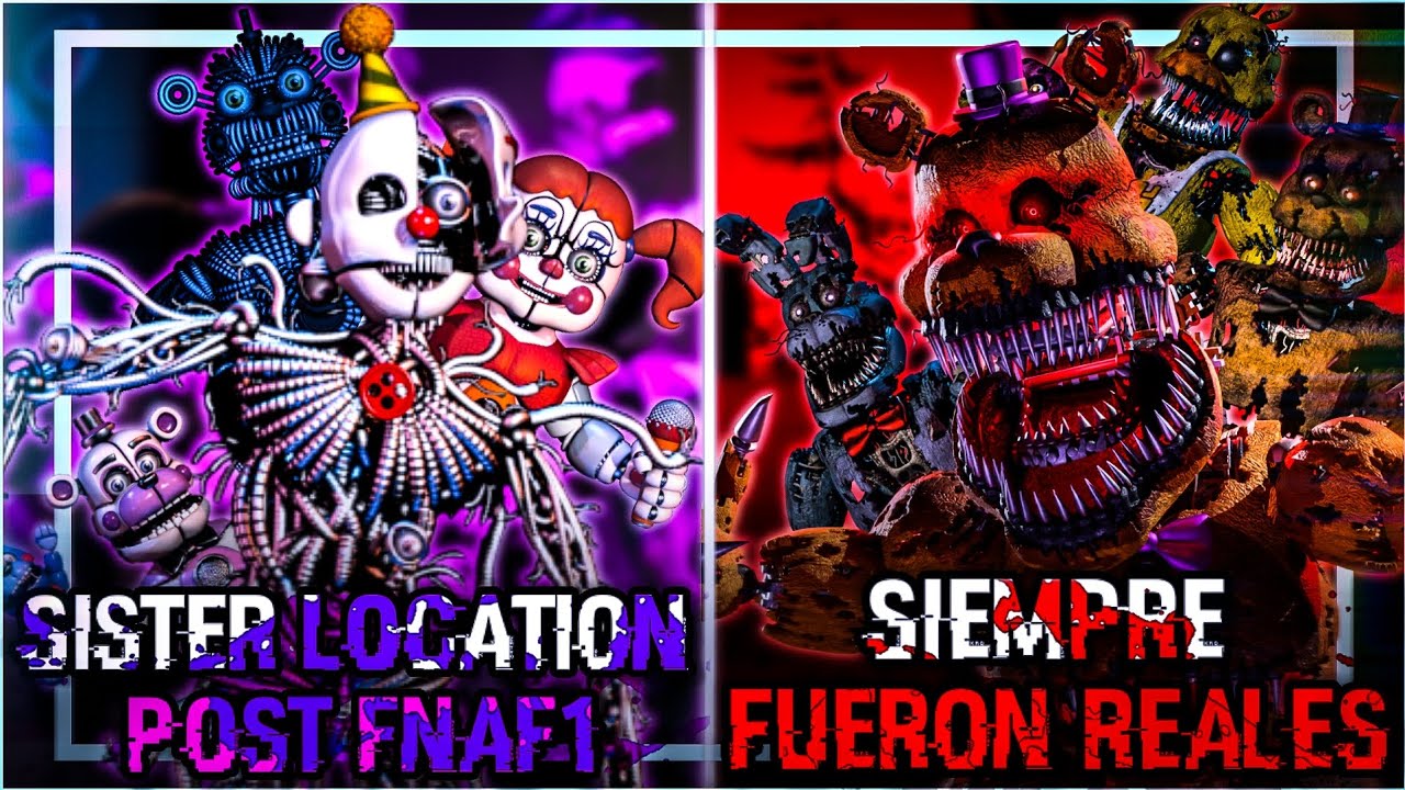LA HISTORIA DE FNaF 4 Y SISTER LOCATION HA SIDO RESUELTA (¿o no ...