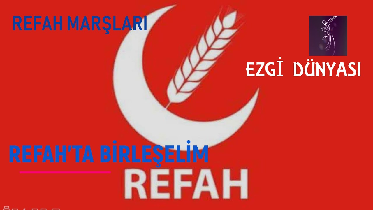 REFAH MARŞLARI - REFAH'TA BİRLEŞELİM - YouTube