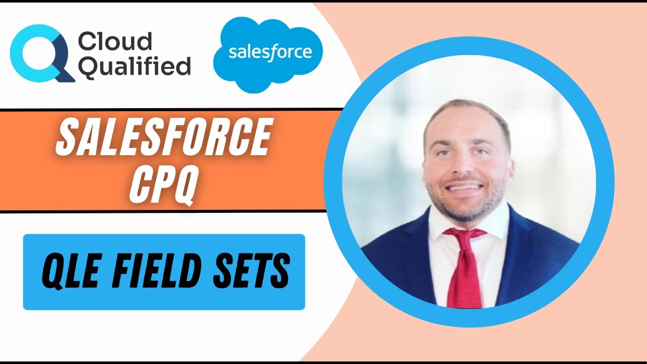 Salesforce CPQ QLE Field Sets - YouTube