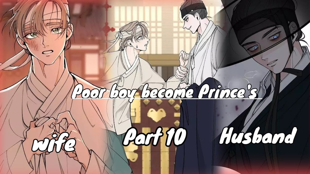 BL Poor boy become crown prince wife interesting Part 10 Explained in ...