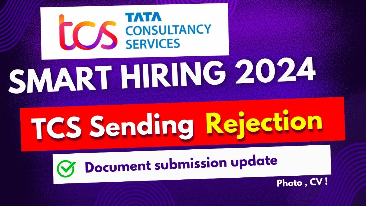 TCS sending the rejection for smart hiring 2024 | Document Submission ...