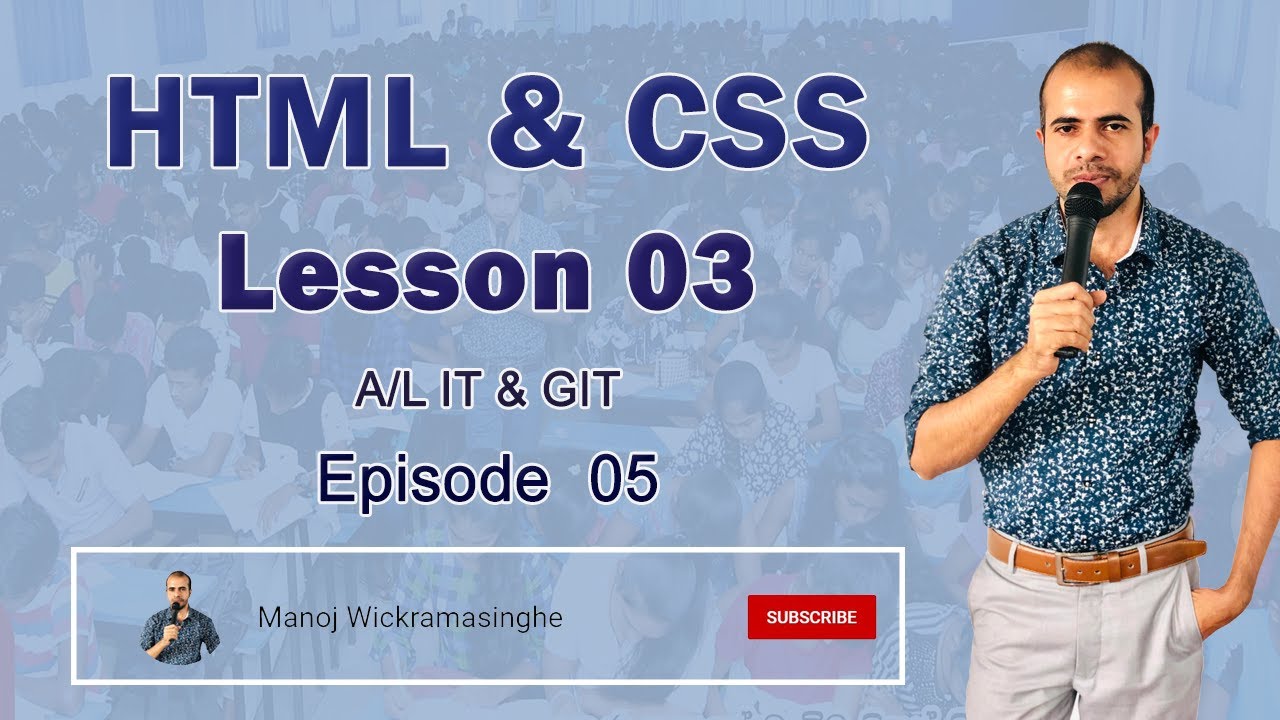 Manoj Wickramasinghe - Episode 05 - A/L IT & GIT - Web Designing With HTML & CSS - HTML 03 - YouTube
