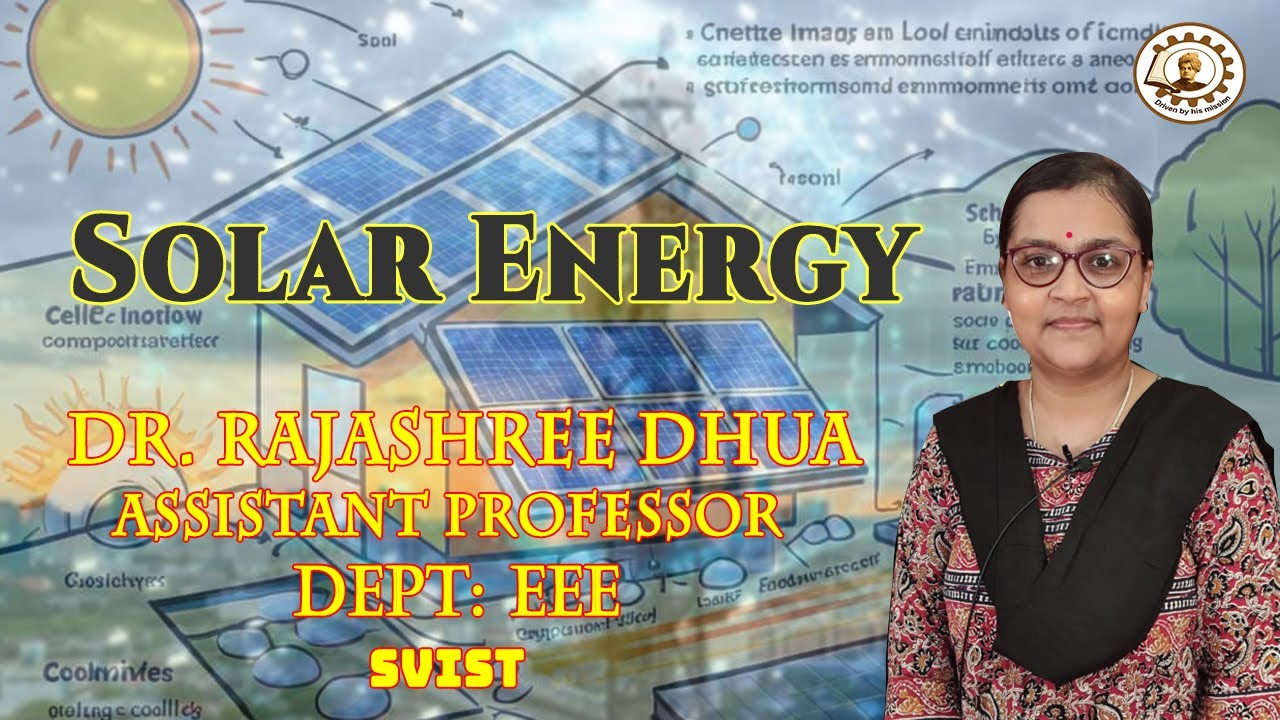 Solar Energy Part 1 - Dr. Rajashree Dhua - ( EEE) svist - YouTube