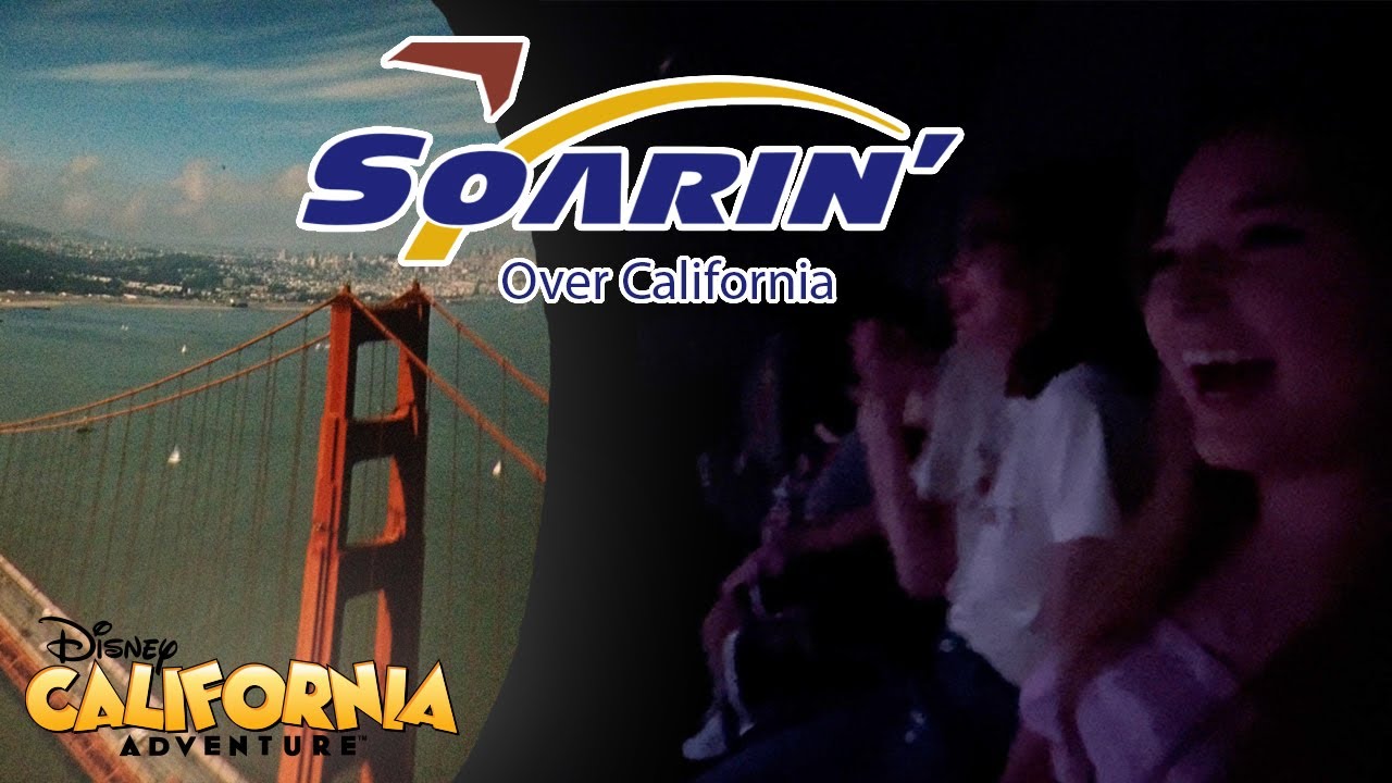 Soarin' Over California Returns to DCA! | Disney California Adventure ...