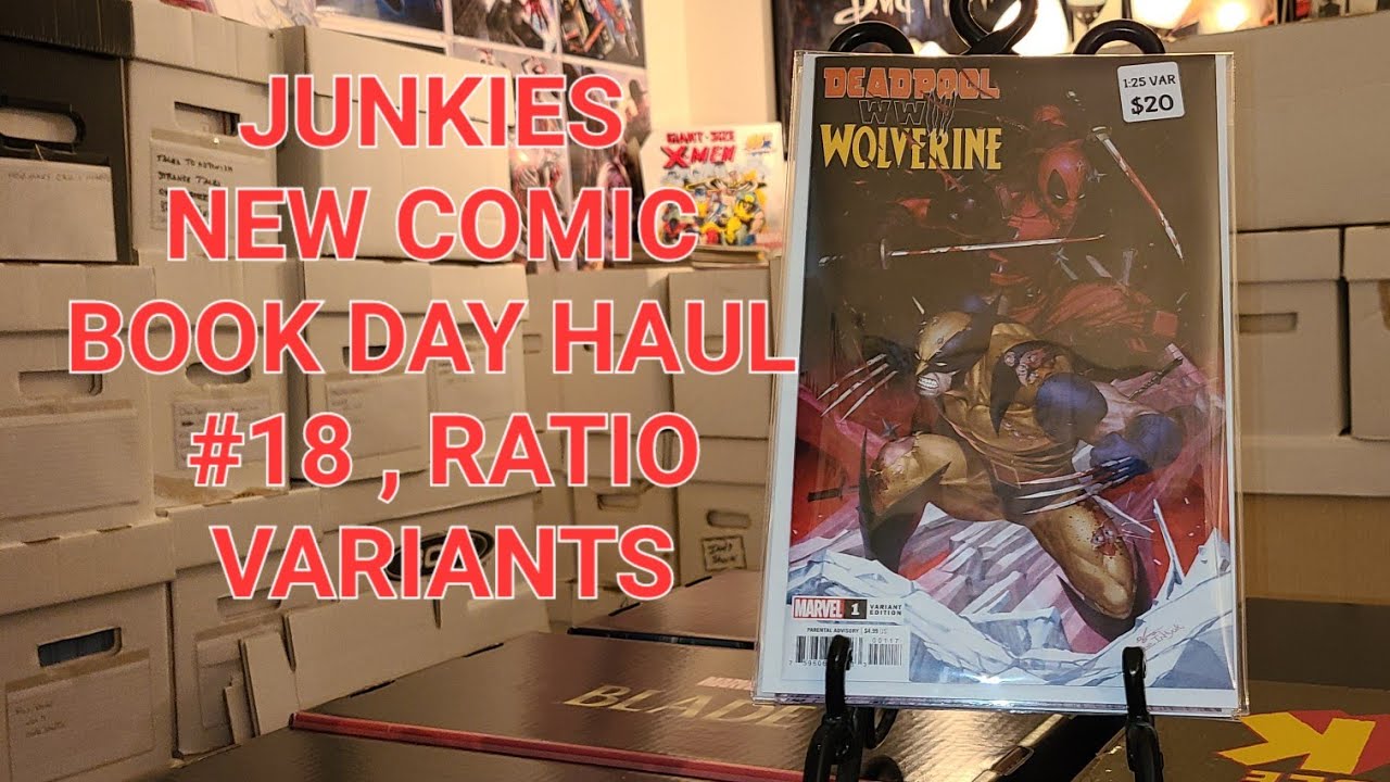 JUNKIES NEW COMIC BOOK DAY HAUL #18 ! RATIO COMIC BOOKS! - YouTube