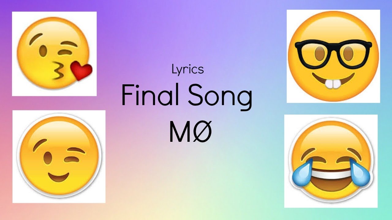 Final Song | MØ | Lyrics - YouTube
