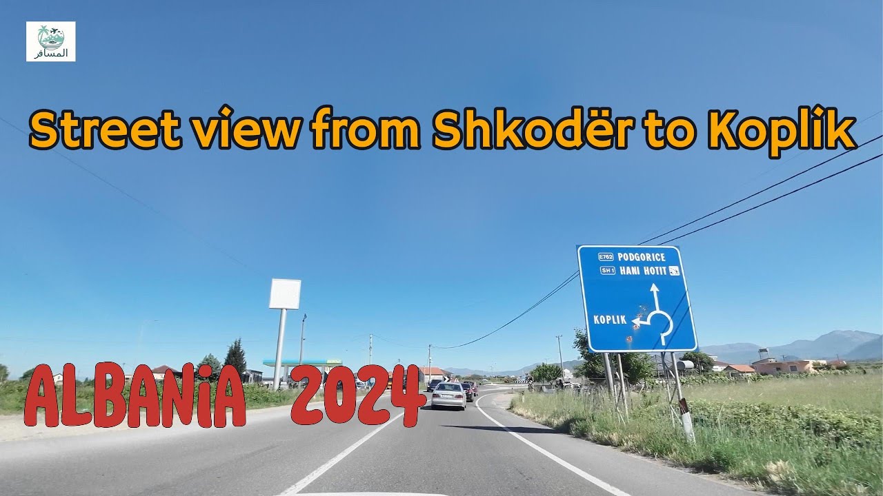 Street View Shkodër to Koplik - Albania 2024 - YouTube