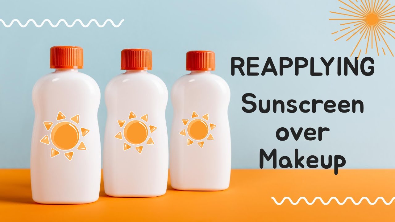 The Best Tricks for Reapplying Sunscreen Without Smudging Your Makeup ...