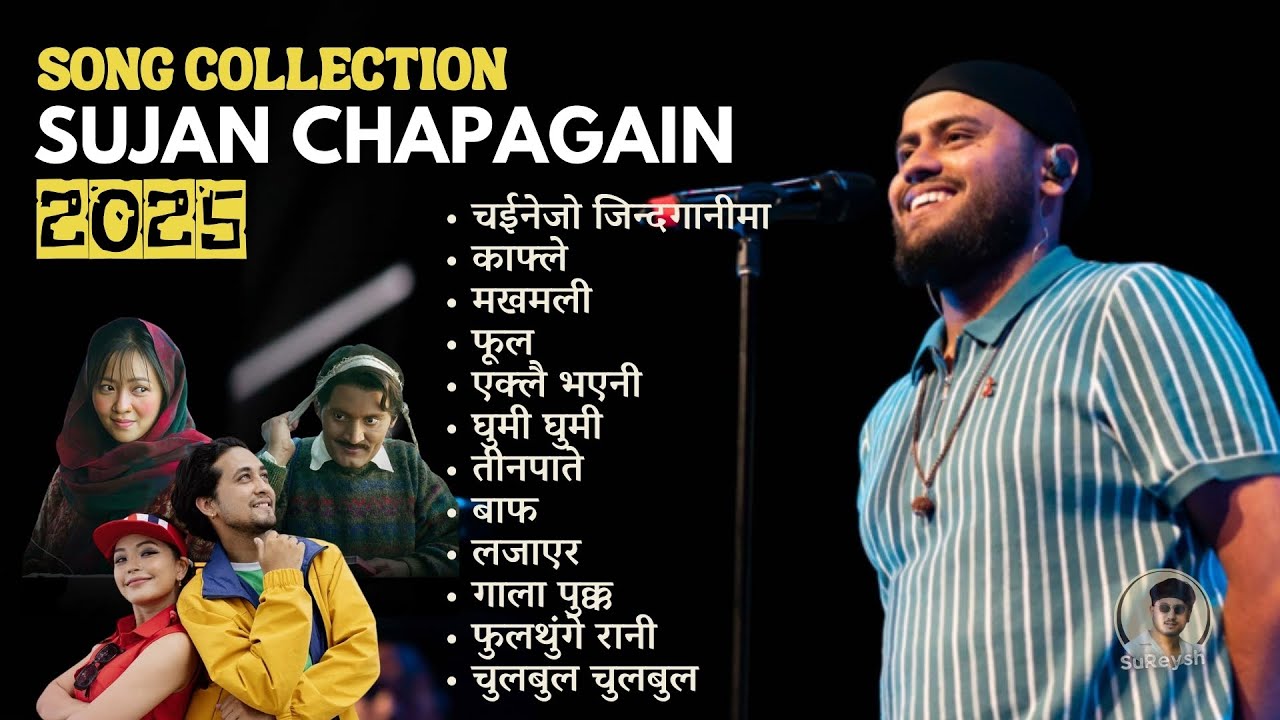SUJAN CHAPAGAIN Song collation 2025|| New Song || JukeBox - YouTube