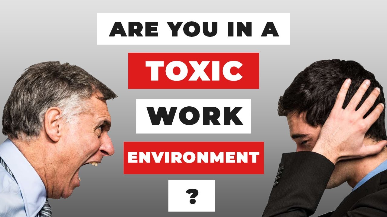 Unmasking the Signs of a Toxic Work Environment and Finding Solutions ...