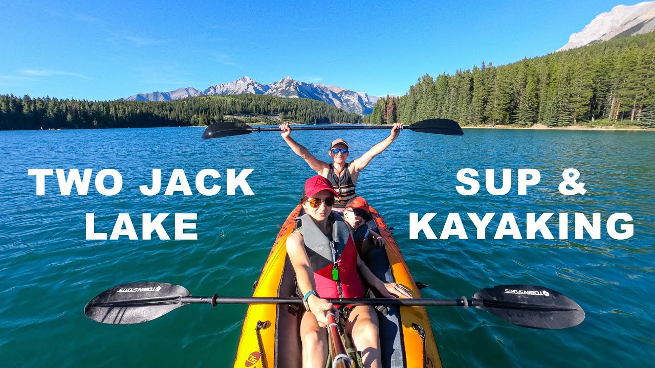 Two Jack Lake | SUP and Kayaking | Banff National Park | 2023.08.15 ...