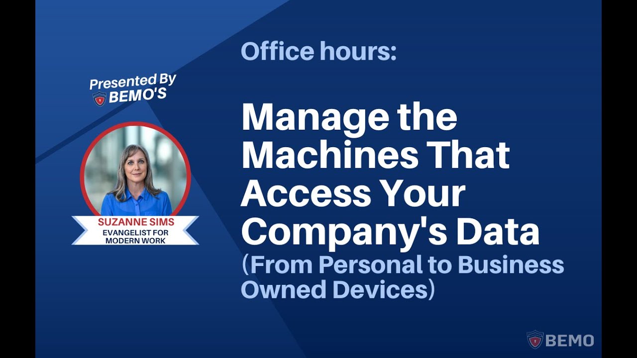 Office Hours: Manage the Machines That Access Your Company's Data - YouTube