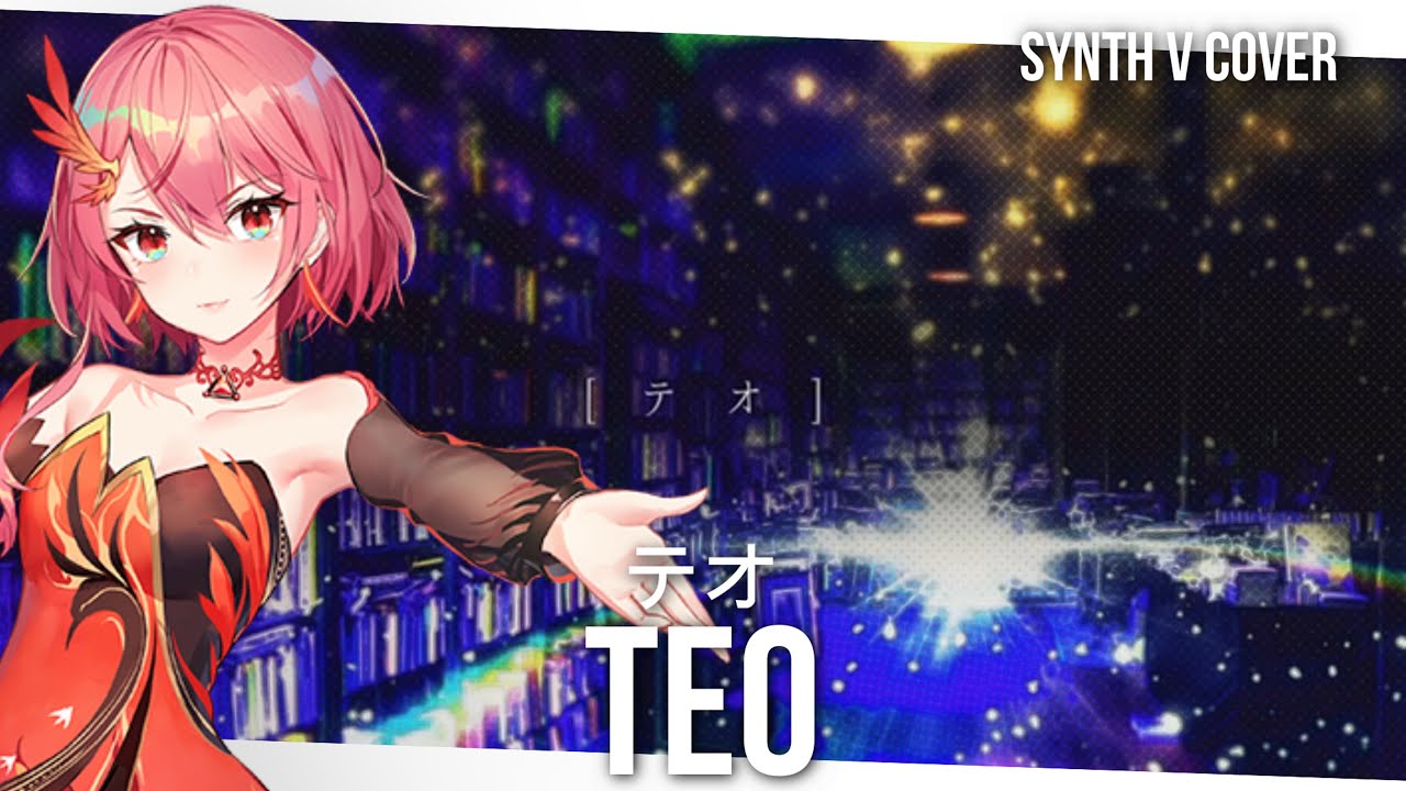 【Chiyu】Teo - テオ【SYNTH Vカバー】 - YouTube