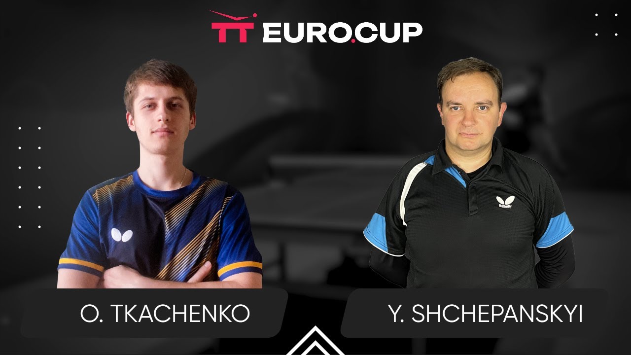 21:05 Oleksandr Tkachenko - Yurii Shchepanskyi 23.11.2024 TT Euro.Cup ...