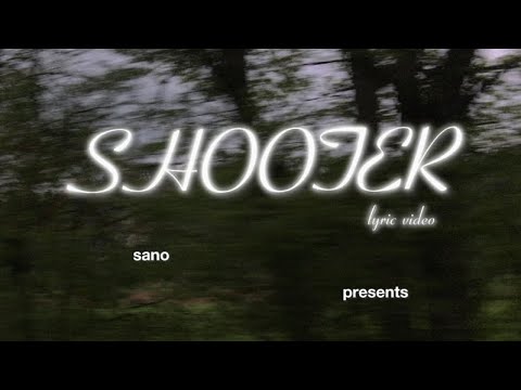 sano - shooter (Official Lyric Video) - YouTube