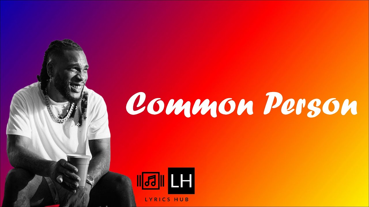 Common Person - Burna Boy [Official Lyrics] - YouTube