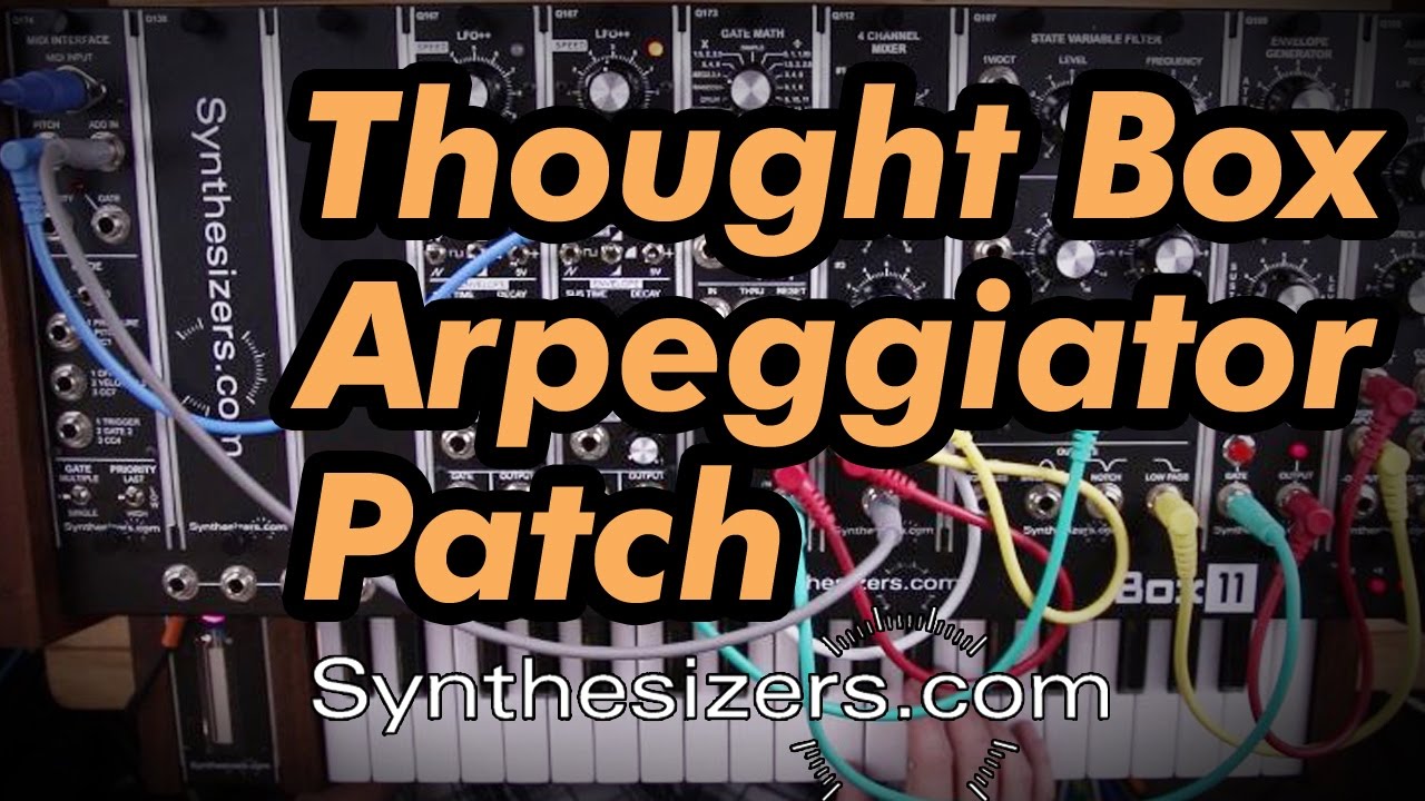 Thought Box Arpeggiator Patch - YouTube
