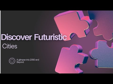 Discover Future Cities: A Glimpse into 2050 and Beyond - YouTube