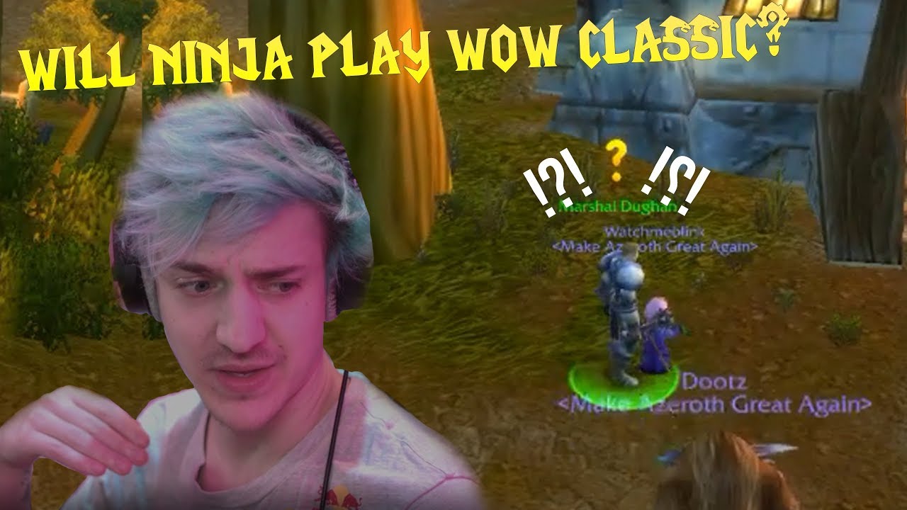World of Warcraft Classic Highlights (Ep.2): NINJA PLAYING CLASSIC WOW ...