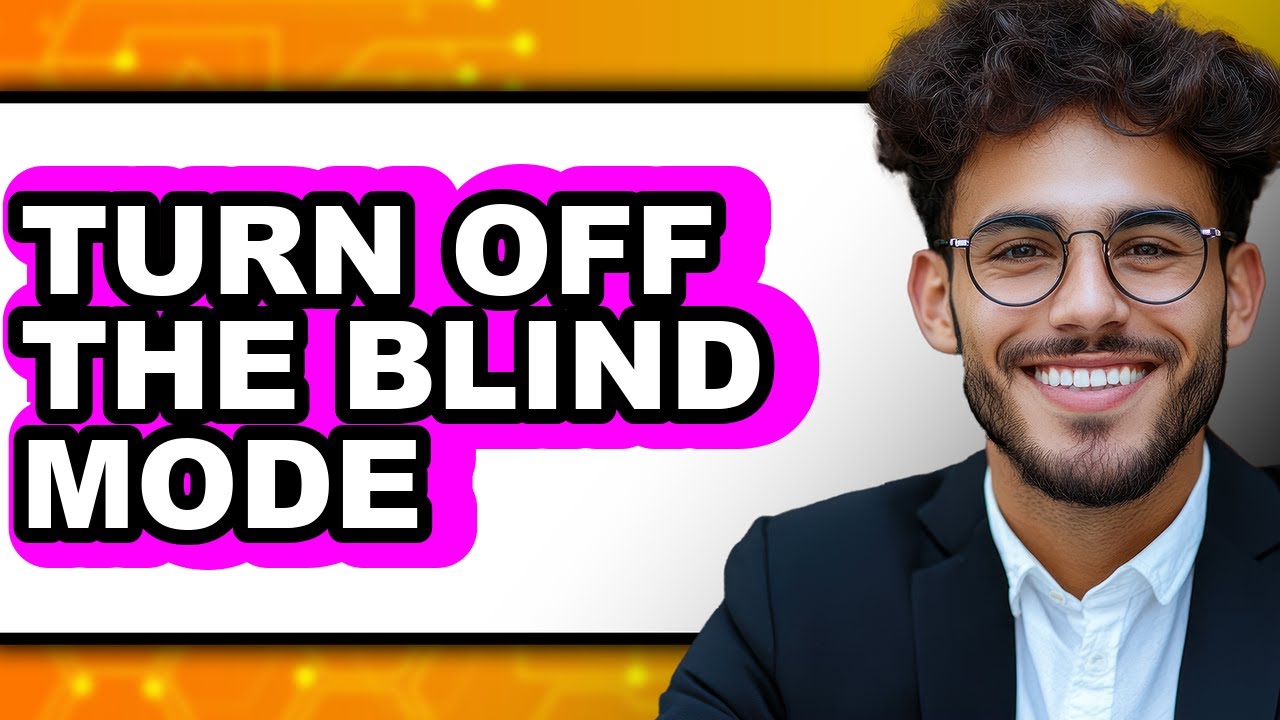 How to Turn Off the Blind Mode (easy Method) - YouTube