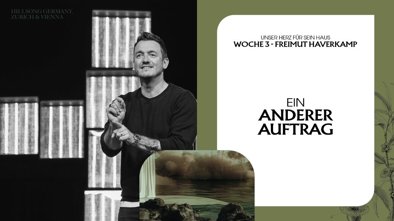 EIN ANDERER AUFTRAG | FREIMUT HAVERKAMP | HILLSONG GERMANY ONLINE - YouTube