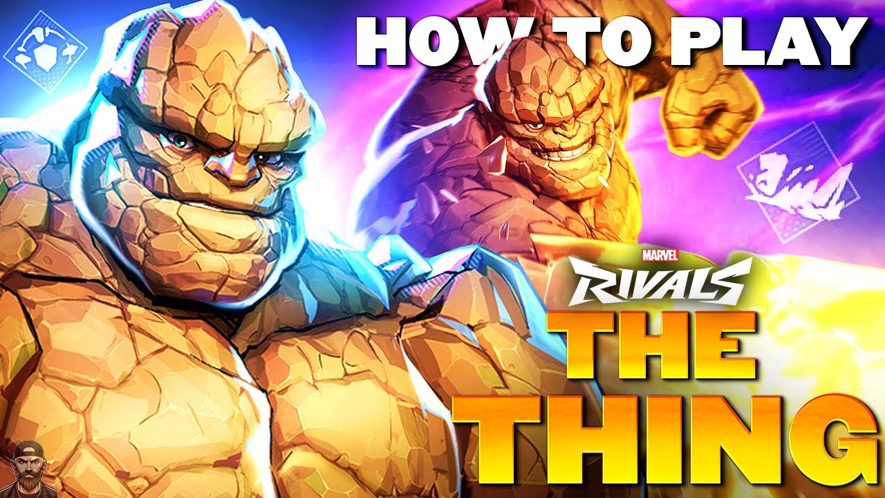 How To Play THE THING (Tips, Strats, & More!) | Marvel Rivals - YouTube