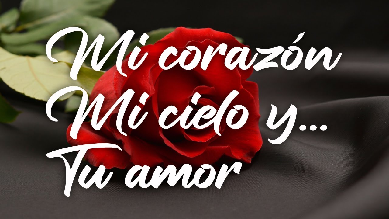 Cuando mi corazón se une al tuyo, mi cielo es tu amor 💖 - YouTube