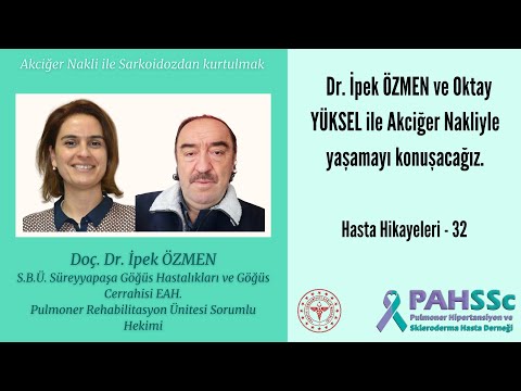 Hasta Hikayeleri - Dr. İpek ÖZMEN ve Oktay YÜKSEL -  Akciğer Nakli ile Yaşamak - 32