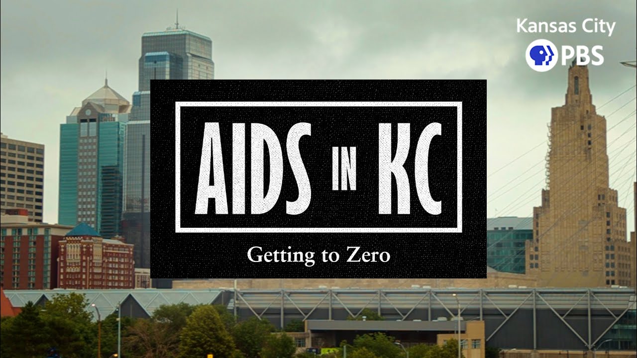 AIDS in KC: Getting to Zero | Documentary | Part 4 - YouTube