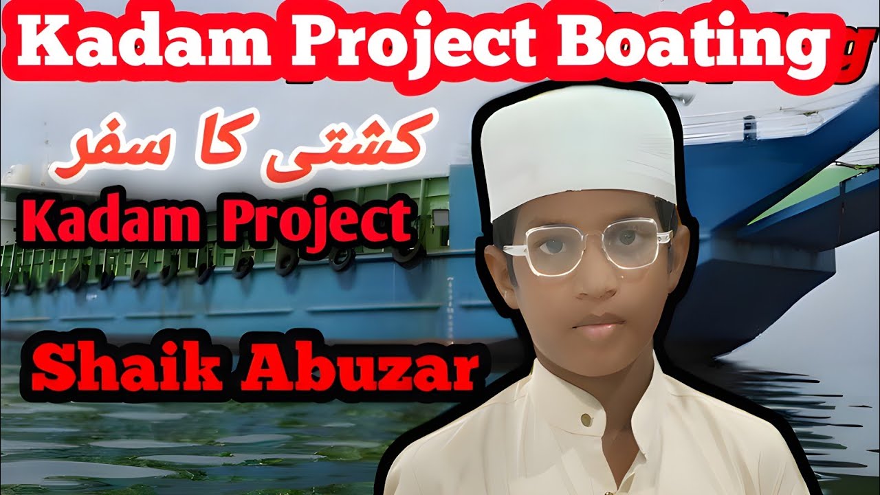Kadam Project Shipping Boating Vlog Full Enjoy Shaik Abuzar kadam ...