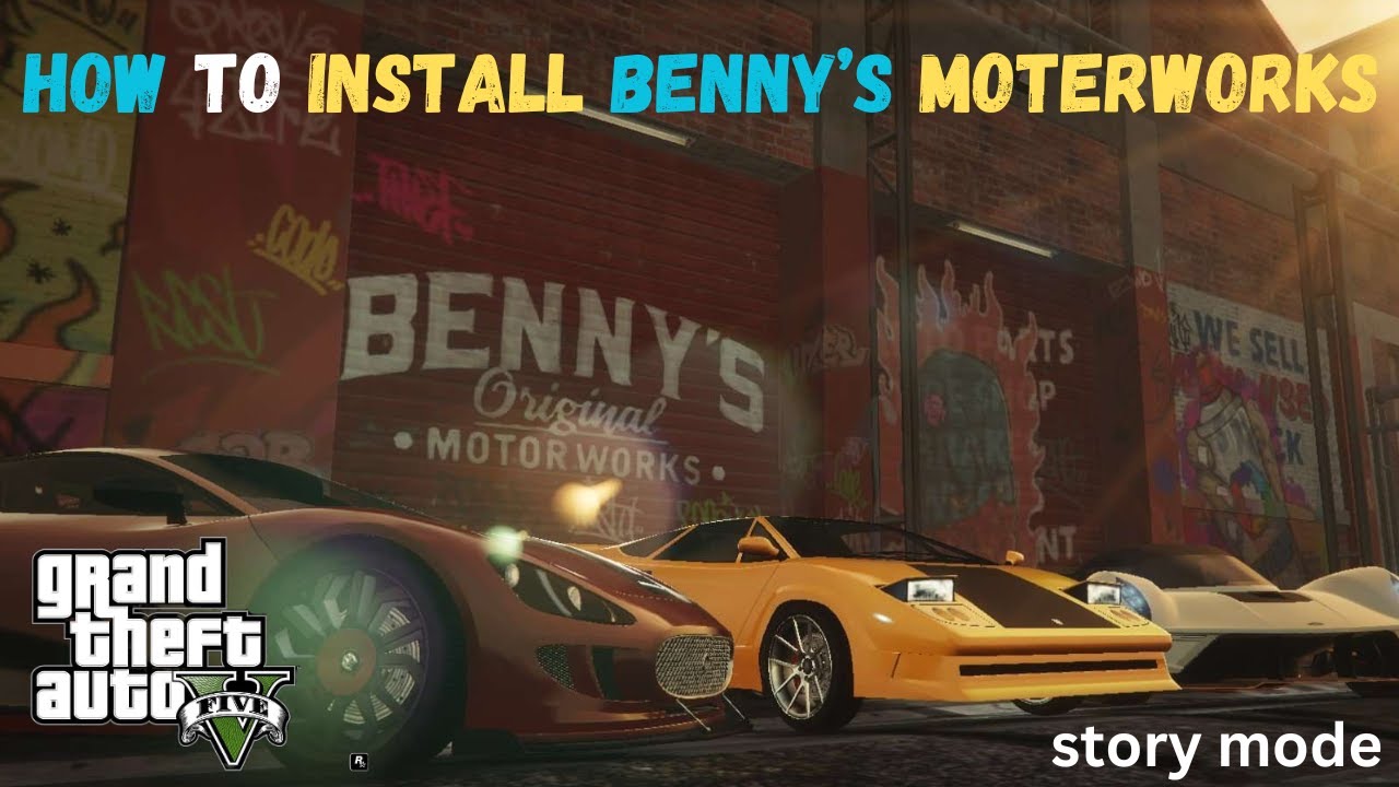 HOW TO INSTALL BENNY'S ORIGINAL MOTERWORKS | GTA 5 MODS - YouTube
