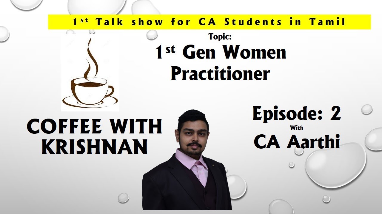 Coffee with Krishnan| Episode 2| with CA Aarthi| Topic: 1st Gen Women ...