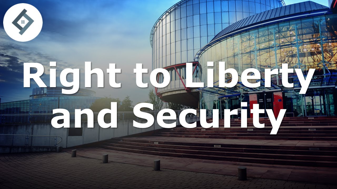 Right to Liberty and Security | ECHR - YouTube
