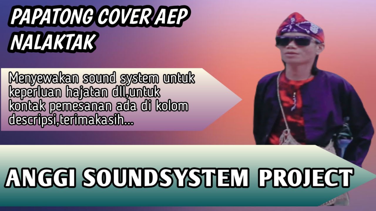 PAPATONG-AEP NALAKTAK(pop sunda cover cipt bah dadeng) - YouTube