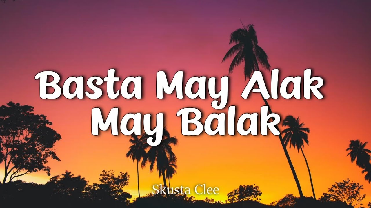 Skusta Clee - Basta May Alak May Balak | ft. OC Dawgs | trap song - YouTube