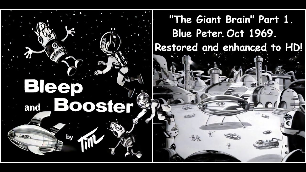 Bleep and Booster "The Giant Brain". Episode 1. Blue Peter. Oct 1969 ...