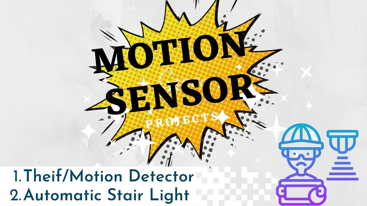 Motion Sensor Projects || Theif/Motion Detector & Automatic Stair Light ...