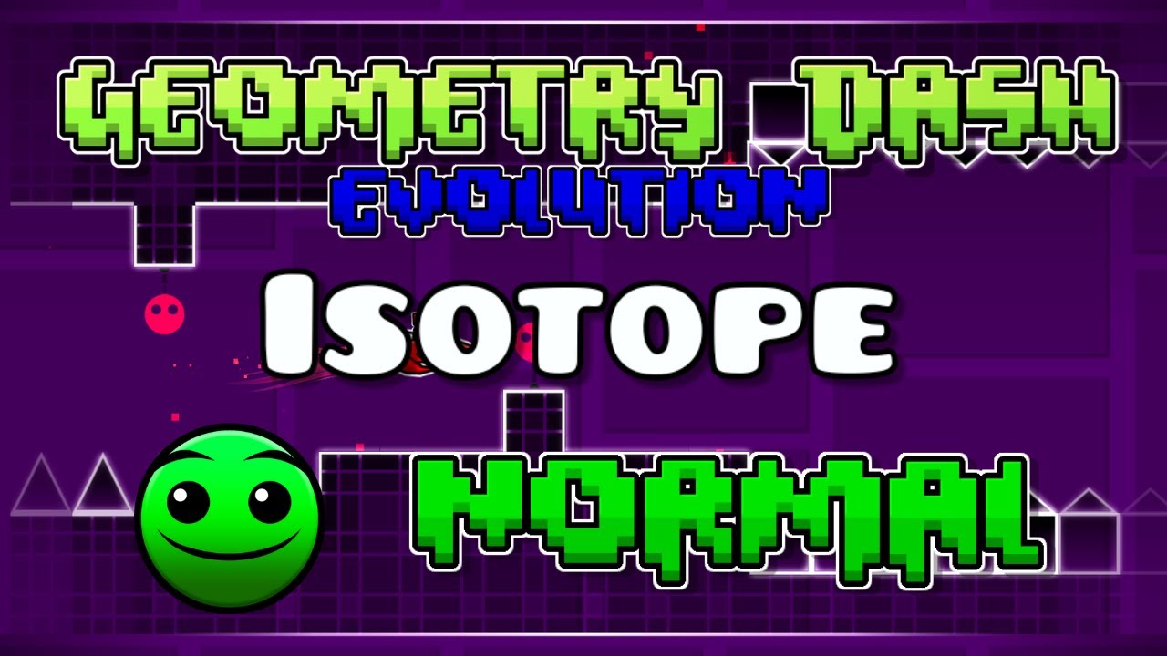 Geometry Dash Evolution (Fangame) - "Isotope (2nd Main Level)" (All Coins) (Gameplay) - YouTube
