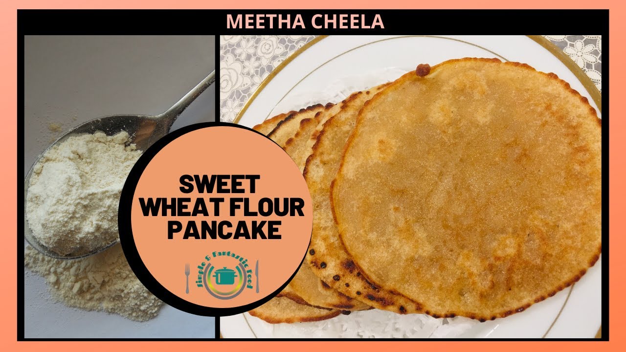 BREAKFAST/ TEA TIME SUPER SIMPLE PANCAKES ( SWEET WHEAT FLOUR PANCAKES ...