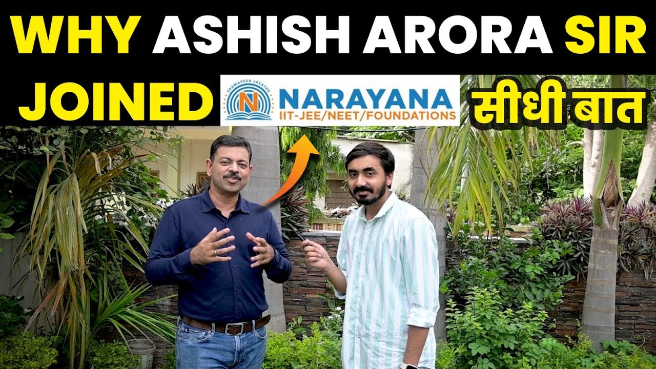Why Ashish Arora Sir Joined Narayana..?? | सीधी बात | JEE & NEET ...