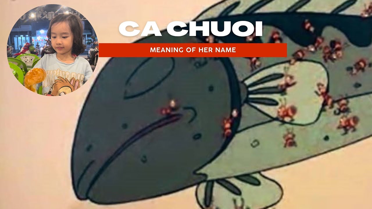 Ý nghĩa tên “Cá Chuối” | Meaning of name “Cá Chuối” | #huyentrinh # ...