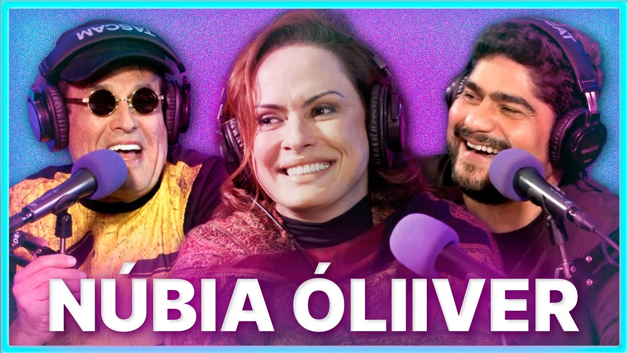 Núbia Óliiver | Podcast Papagaio Falante - YouTube