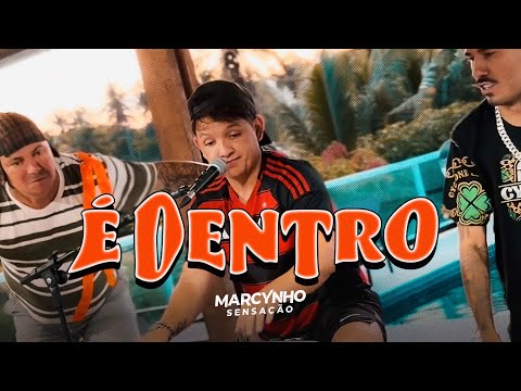 É DENTRO - Marcynho Sensação