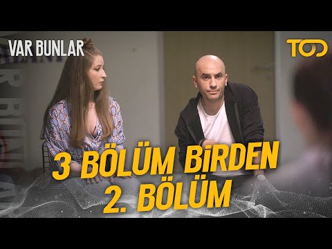 Var Bunlar - 3 BÖLÜM BİRDEN 2. BÖLÜM