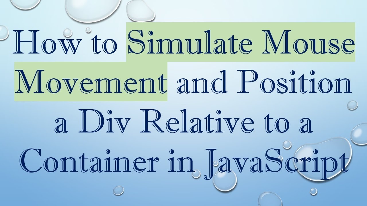 How to Simulate Mouse Movement and Position a Div Relative to a Container in JavaScript - YouTube