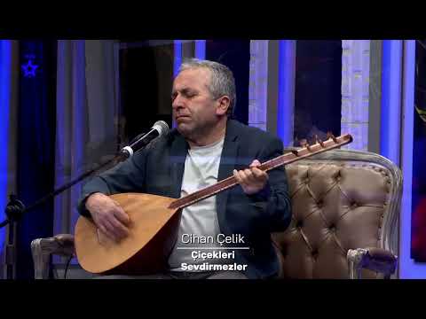 Cihan Çelik - Çiçekleri Sevdirmezler