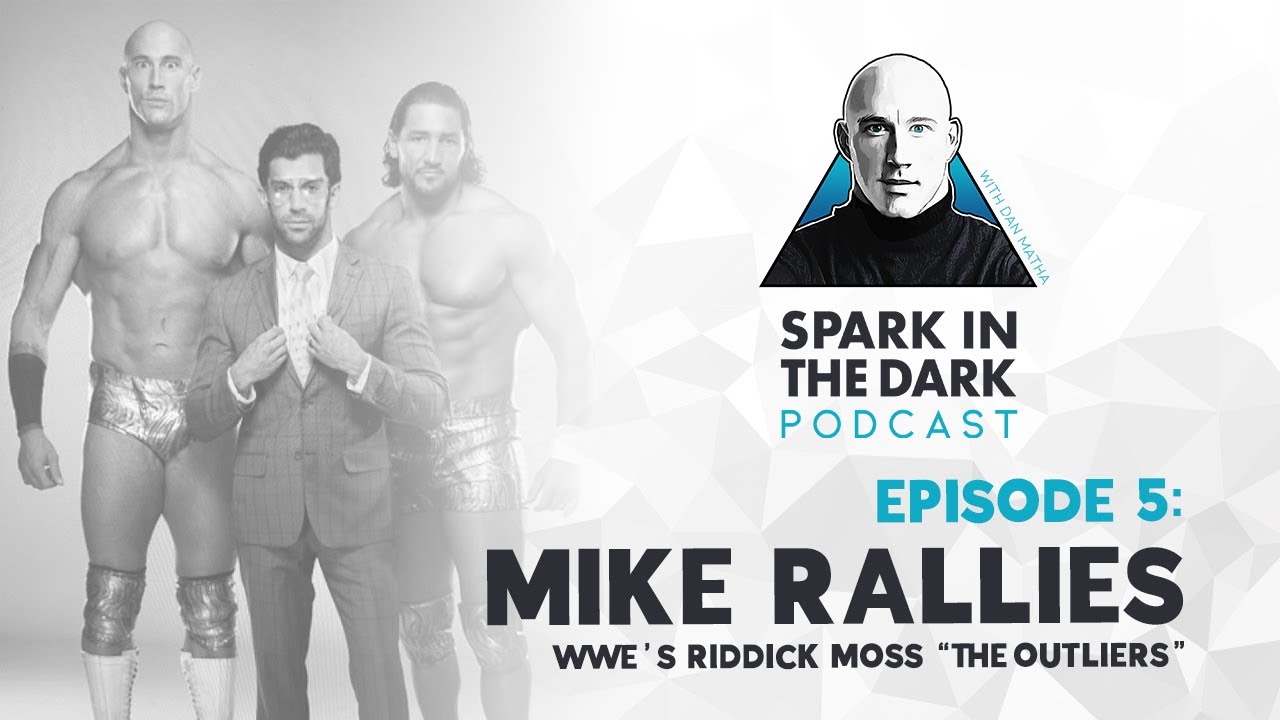 "Spark In The Dark" Podcast #5 Mike Rallis (WWE 's Riddick Moss) - YouTube