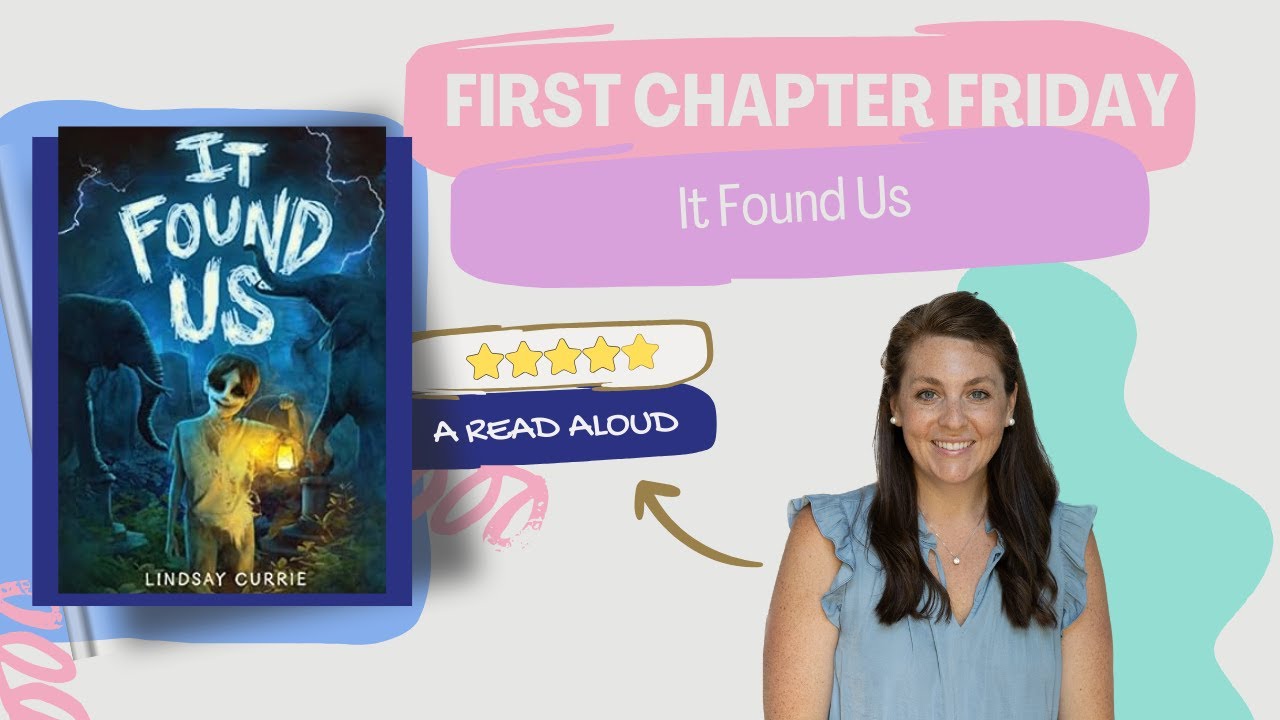 It Found Us (Lindsay Currie) First Chapter Friday Read Aloud - YouTube